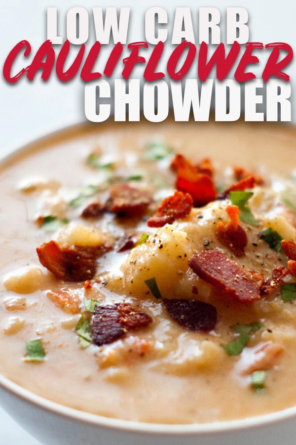 Cauliflower Chowder-- Creamy, Rich and Delicous Low Carb Soup